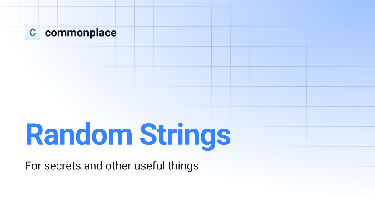 Random Strings | commonplace