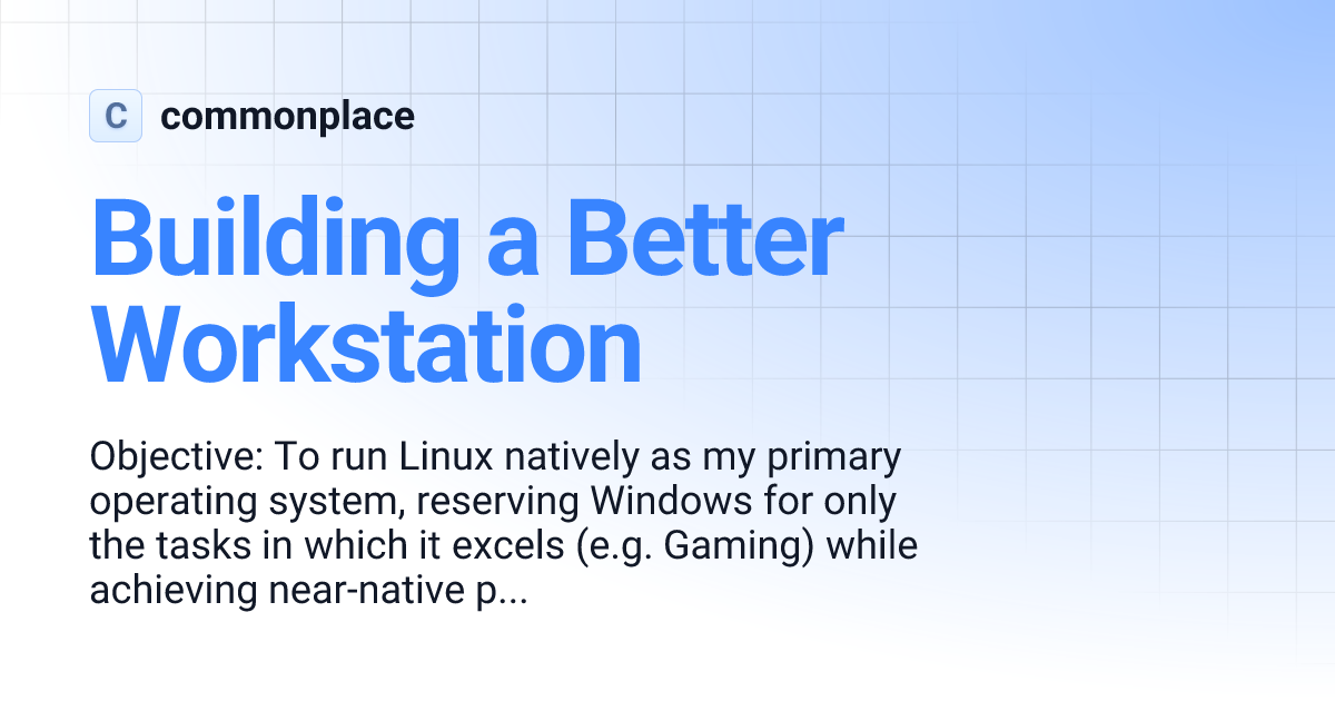 Building a Better Workstation | commonplace