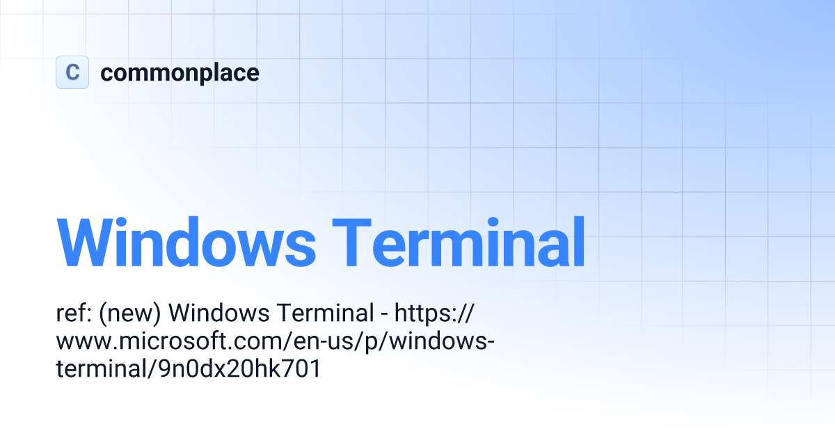Windows Terminal | commonplace